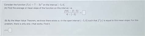 solved consider the function f x 7 3x2 ﻿on the interval