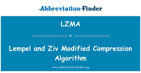 Lzma Là Viết Tắt Của Lempel Và Ziv Sửa đổi Thuật Toán Nén Lempel And