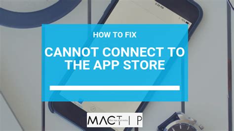 Not Able To Connect To The Apple App Store Mactip