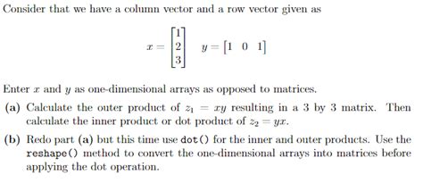 Solved Consider That We Have A Column Vector And A Row Chegg