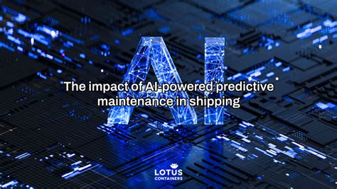 The Impact Of AI Powered Predictive Maintenance In Shipping