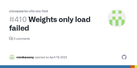 Weights Only Load Failed · Issue 410 · Voicepawso Vits Svc Fork · Github
