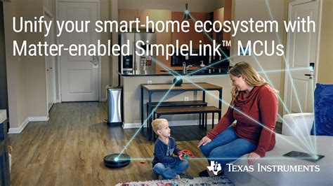 Ti Unifies Iot Ecosystems With Matter Enabled Wireless Mcu Software