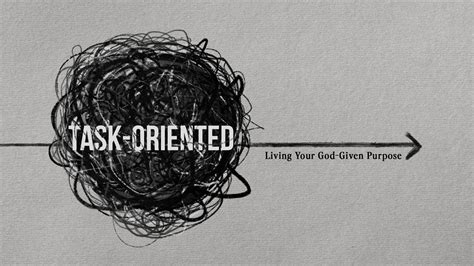 Task Oriented Pt 1 Worship Center