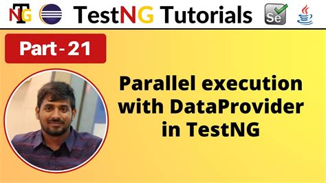 P21 Parallel Execution With Dataprovider In Testng Testng Testing Framework Youtube