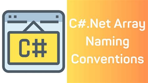 C Net Array Naming Conventions With Examples