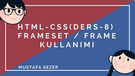 Html And Css ÖĞrenİyorum Ders 8 2014 Frameset Frame Kullanımı Hd