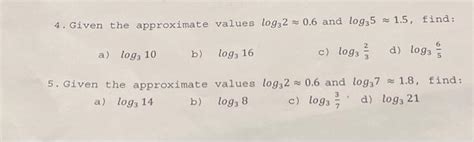 Solved Given The Approximate Values Log And Chegg Com