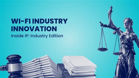 Role Of Patents In Wi Fi Industry Innovation Litigation Trends And Opportunities Greyb