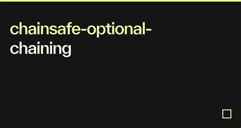 Chainsafe Optional Chaining Codesandbox