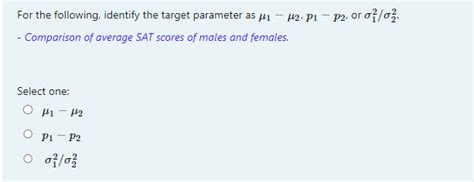 Solved For The Following Identify The Target Parameter As