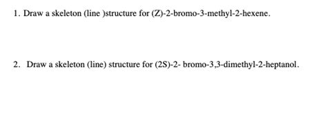 Solved 1 Draw A Skeleton Line Structure For