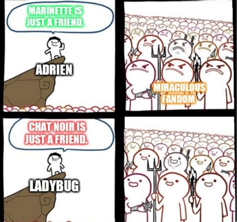 Its Really Annoying How Most Of The Fans Are Pissed Off When Adrien Says That Marinette Is Just