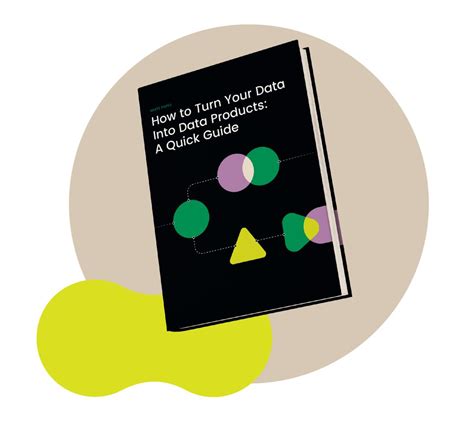 How To Turn Your Data Into Data Products A Quick Guide