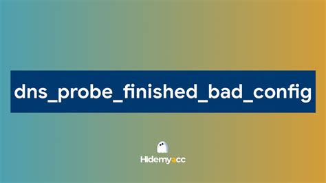 7 Cách Sửa Lỗi Dnsprobefinishedbadconfig Chi Tiết