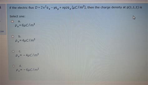 Solved If The Electric Flux D 2x2ax Yay Xyzaz μcm2 ﻿then