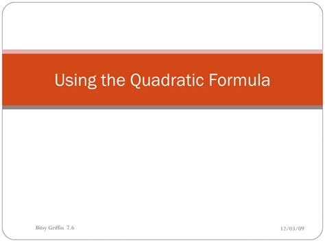 7 6 Using The Quadratic Formula Ppt