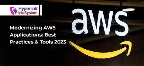 Modernizing AWS Applications Hyperlink InfoSystem