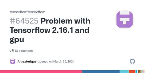 Problem With Tensorflow 2161 And Gpu · Issue 64525 · Tensorflow