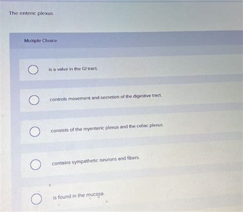 The Enteric Plexus Multiple Choice Is A Valve Studyx