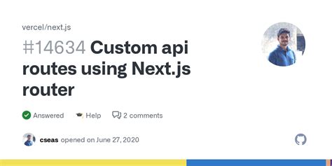 Custom Api Routes Using Nextjs Router · Vercel Nextjs · Discussion 14634 · Github