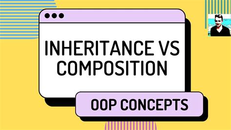 Inheritance Vs Composition Oop Concepts In C Ep 8 Youtube