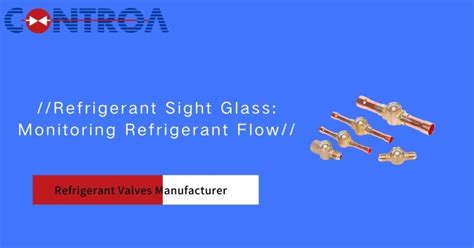 Refrigerant Sight Glass Monitoring Refrigerant Flow