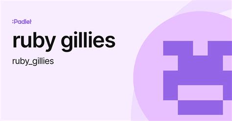 Ruby Gillies Ruby Gillies Profile Padlet