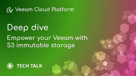 Tech Talk Deep Dive Empower Your Veeam With S3 Immutable Storage