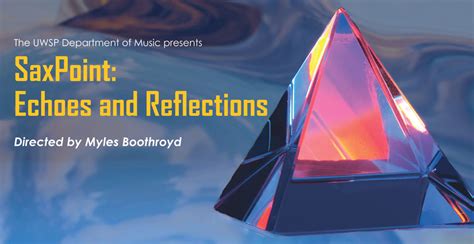 Saxpoint Echoes And Reflections University Of Wisconsin Stevens Point