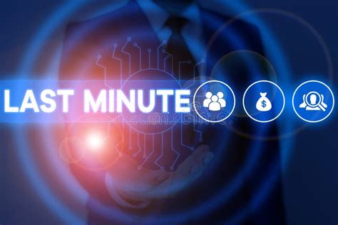 Text Sign Showing Last Minute Conceptual Photo Done Or Occurring At The Latest Possible Time