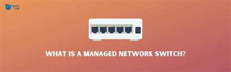 What Is A Managed Network Switch Computer PRO Unltd