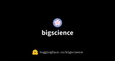 Bigscience Bigscience Workshop