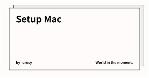 Setup Mac Setup Mac