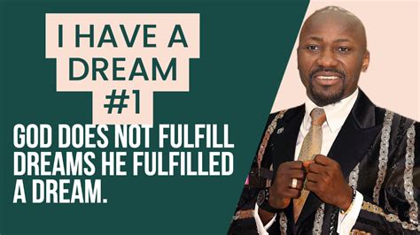 god does not fulfill dreams he fulfilled a dream i have a dream 1