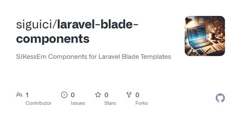 Creating Reusable Blade Components For A Laravel Application