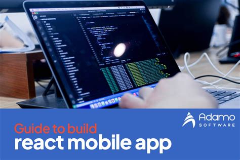 2023 Guide To Build React Mobile App Adamo Software