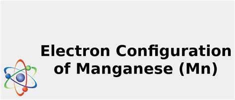 Mn Electron Configuration Astonishingceiyrs