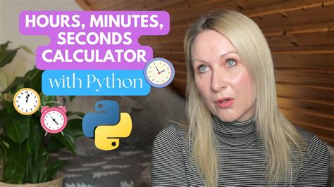 Hours Minutes Seconds Calculator In Python Beginners Challenge Youtube