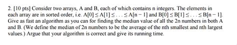 Solved Consider Two Arrays A And B Each Of Which Contains Chegg