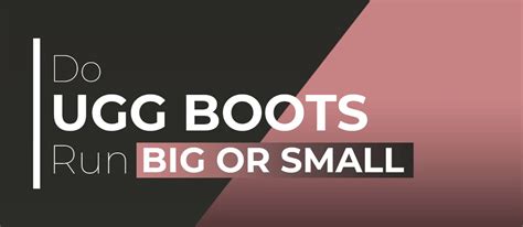 Do Ugg Boots Run Big Or Small Explained Pasunautre
