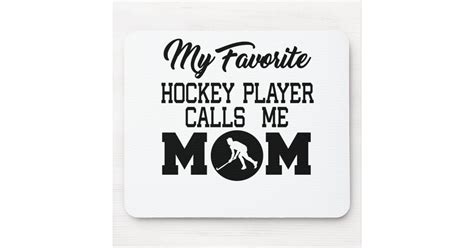 My Favorite Hockey Player Calls Me Mom Mouse Pad Zazzle