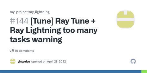 Tune Ray Tune Ray Lightning Too Many Tasks Warning Issue Ray Project Ray Lightning