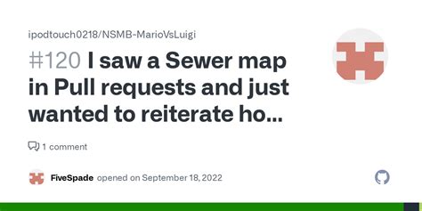I Saw A Sewer Map In Pull Requests And Just Wanted To Reiterate How Its A Garbage Map Issue