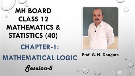 Class 12 Maths Part 1 Chapter 1 Mathematical Logic Session 5 Youtube