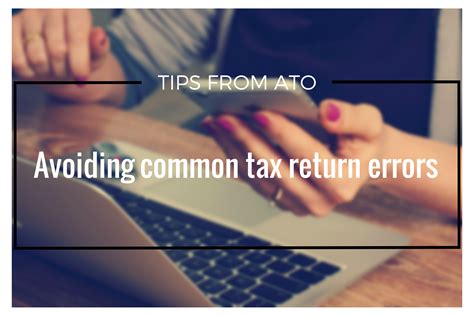 Avoiding Common Tax Return Errors Tips From The ATO Tax Store