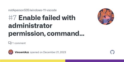 Enable Failed With Administrator Permission Command Extensionenablewindows11vscode Not Found
