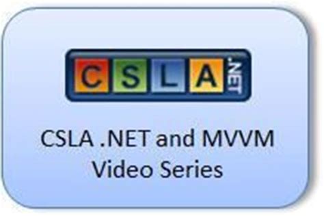 Csla Net Store Csla 4 Mvvm Video Series