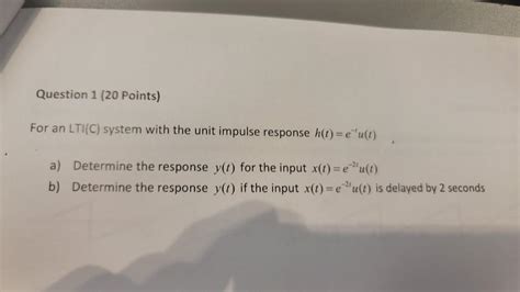 Solved Question Points For An LTI C System With The Chegg