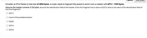 solved consider an ipv4 packet of total size of 4850 bytes